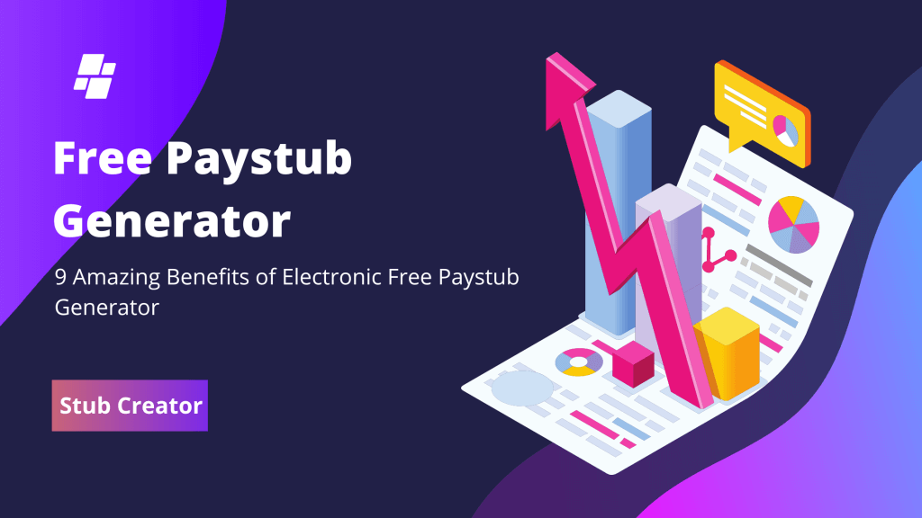 9 Amazing Benefits of Electronic Free Paystub Generator