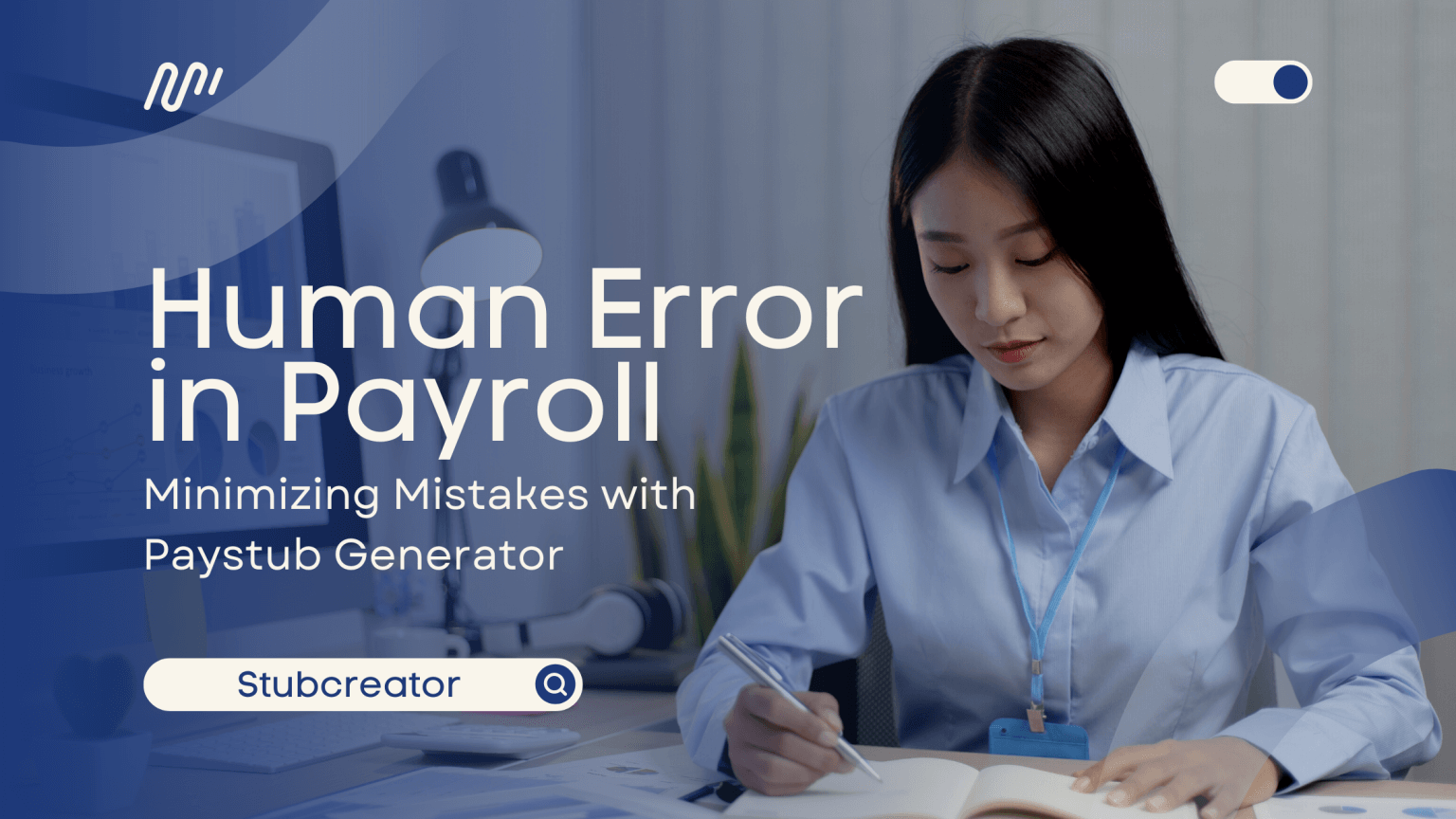 Human Error in Payroll: Minimizing Mistakes with Paystub Generator