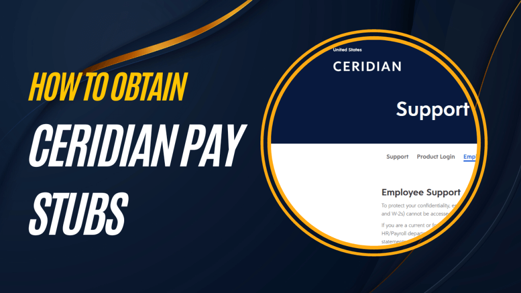 How to Obtain Ceridian Pay Stubs?