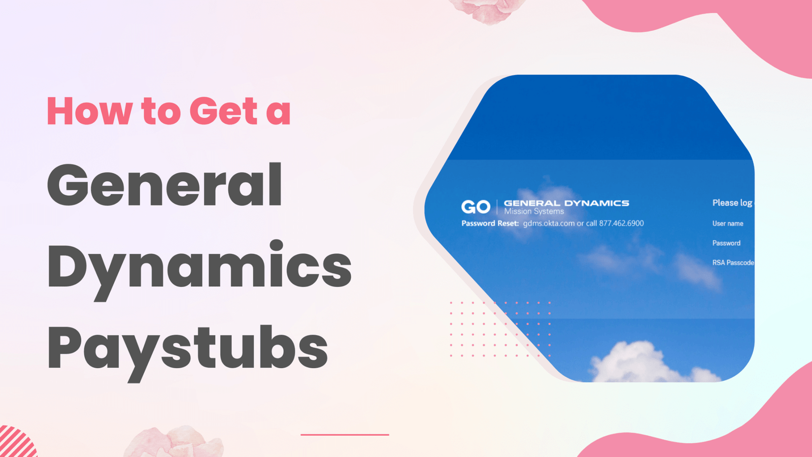 How to Get a General Dynamics Paystubs?