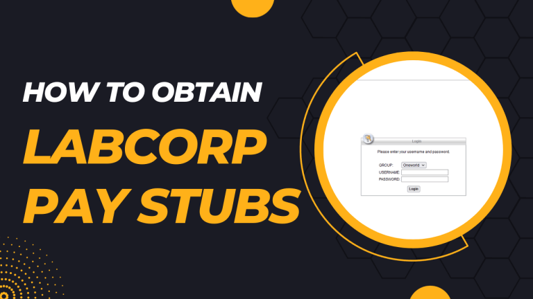 How to Obtain LabCorp Pay Stubs?