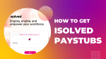 How To Get isolved Paystubs?