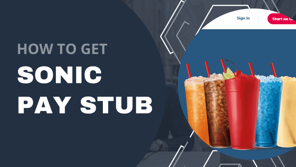 How To Get Sonic Pay Stub? A Complete Guide