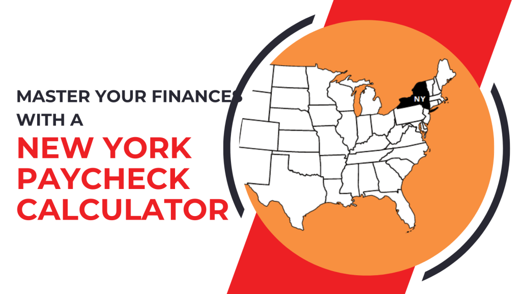 Master Your Finances with a New York Paycheck Calculator