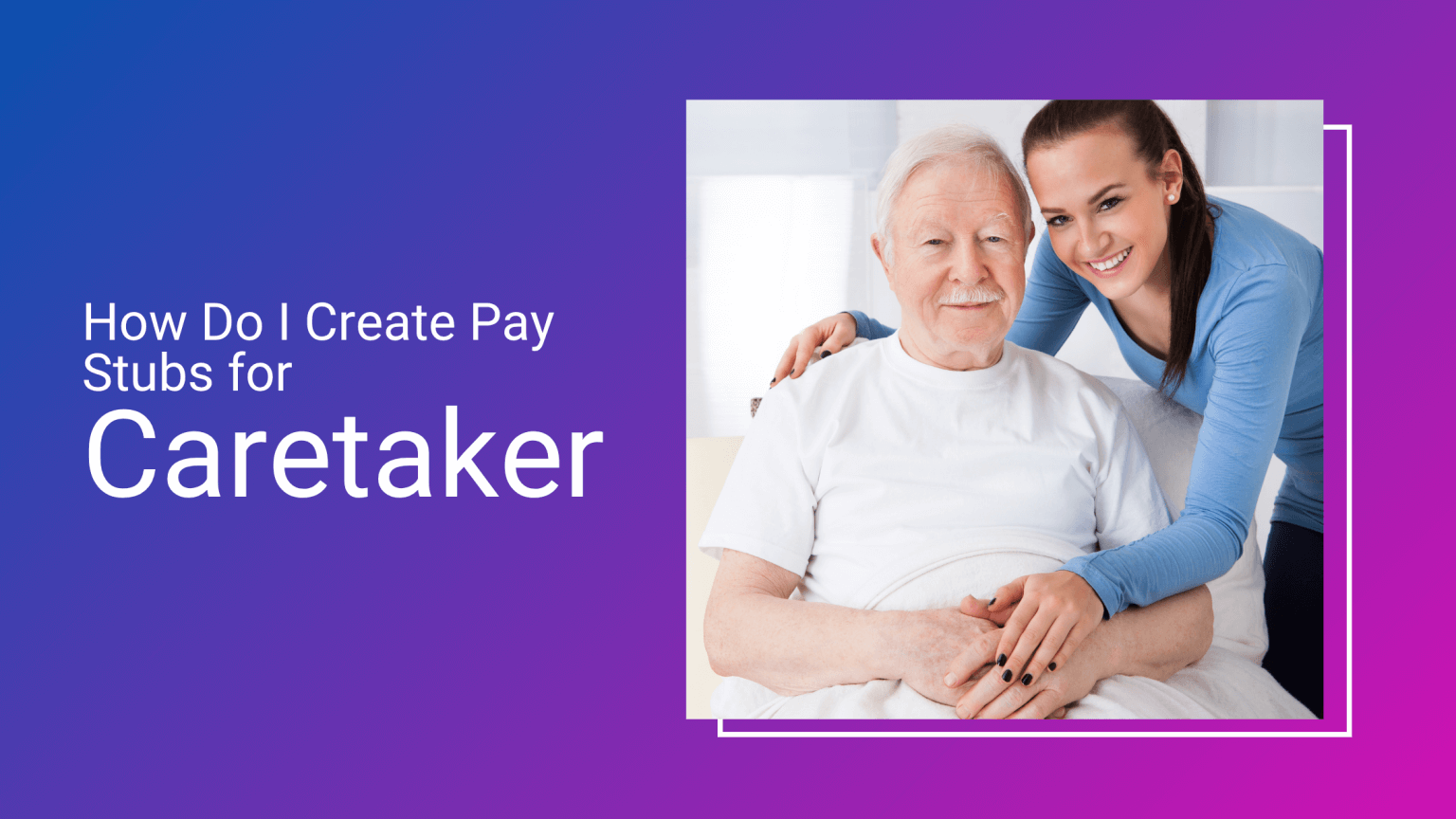 How Do I Create Pay Stubs for Caretaker?