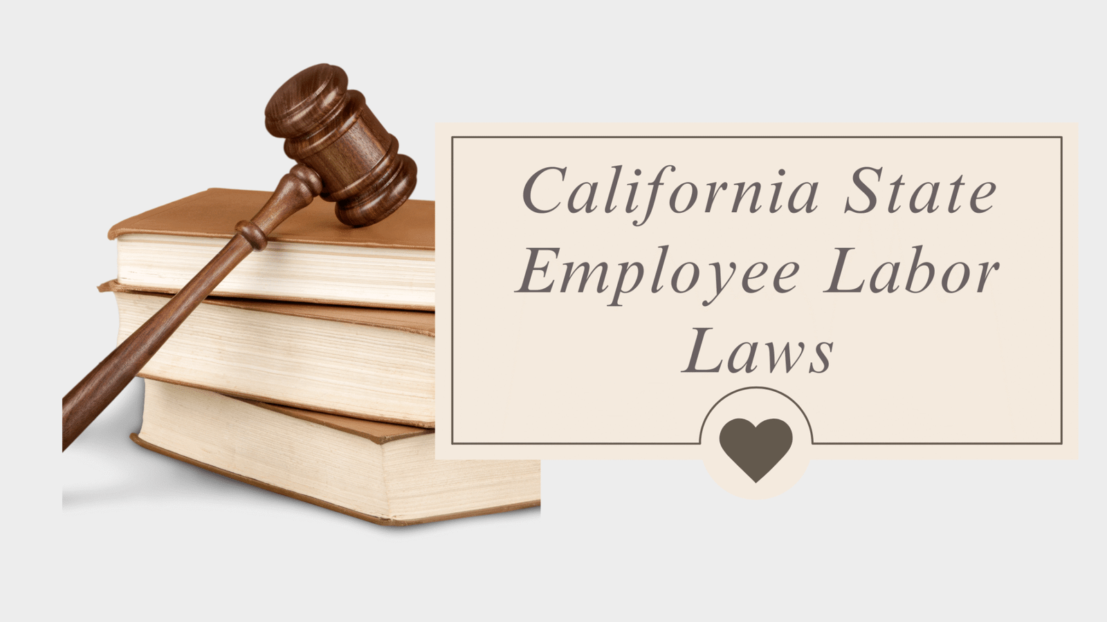 California State Employee Labor Laws