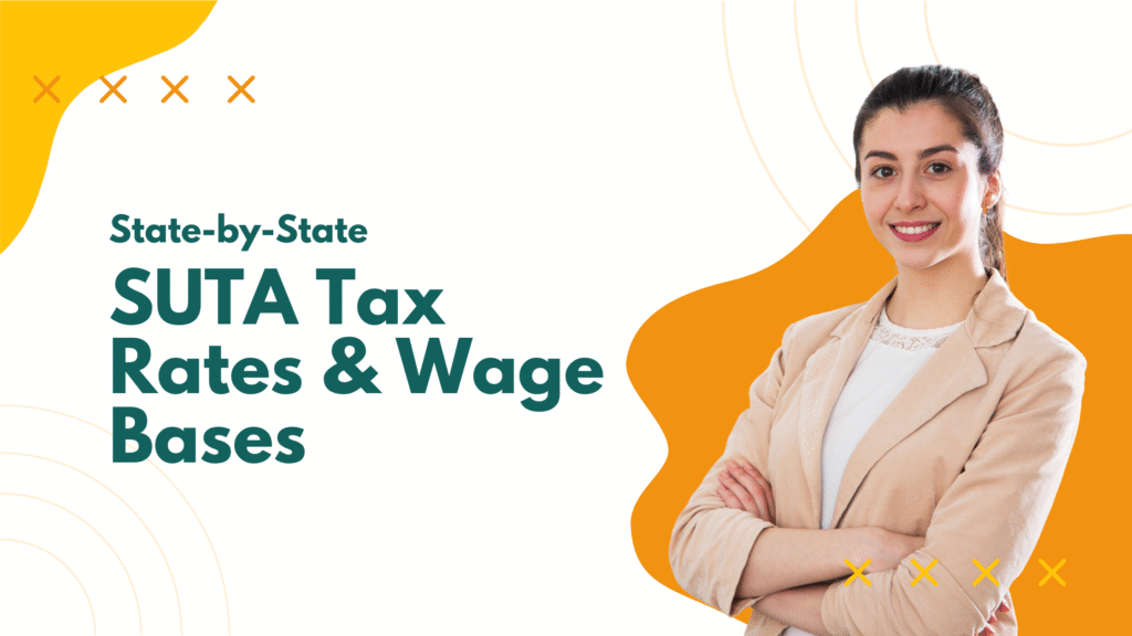 State-by-State SUTA Tax Rates & Wage Bases