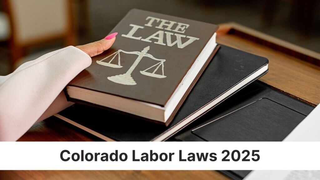 State of Colorado Labor Laws 2025 [Updated]