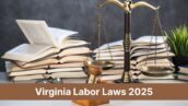 Virginia Labor Laws 2025 ( Updated)