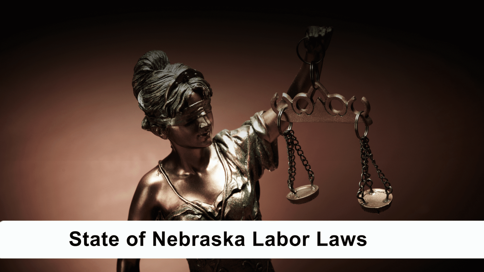 State of Nebraska Labor Laws 2025 (Updated)